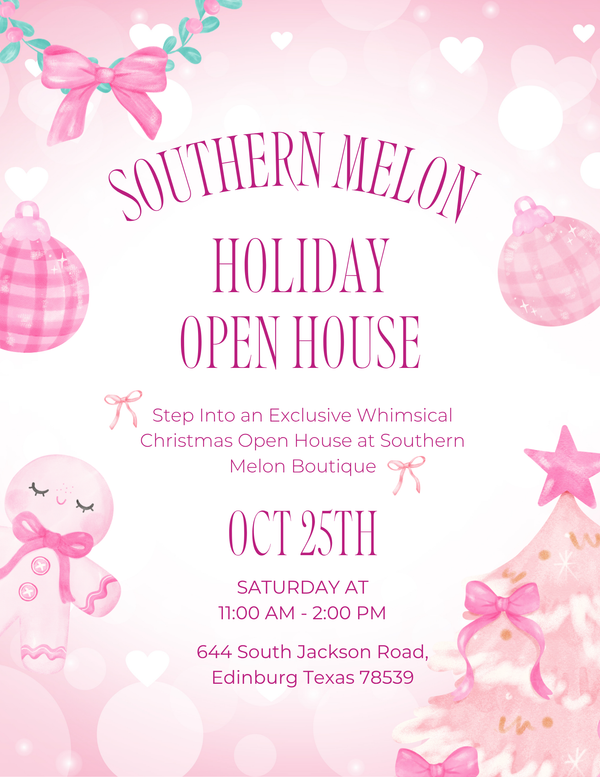 HOLIDAY OPEN HOUSE TICKET - Southern Melon Boutique